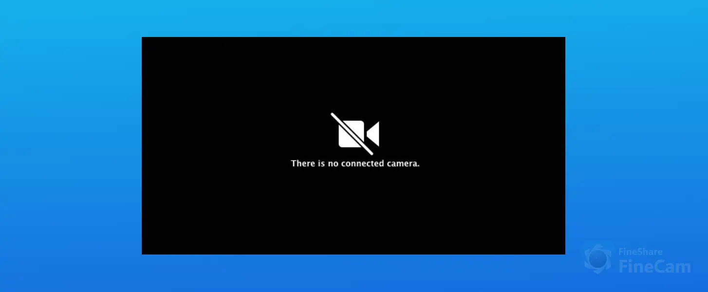 How To Fix There Is No Connected Camera On Macbook Fineshare