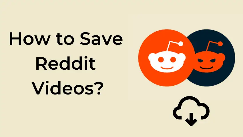 How to Save Reddit Videos with 6 Easiest Ways - Fineshare