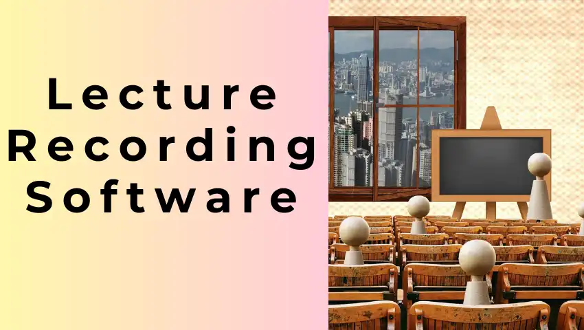 6 Best Lecture Recording Software to Help Your Online Study - Fineshare