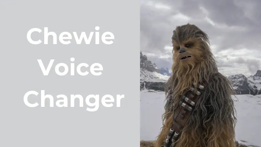 How to Sound Like Chewbacca: The Top 5 Chewie Voice Changers