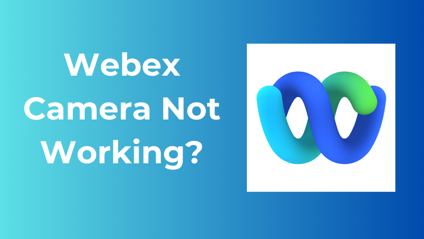 7 Quick and Easy Ways to Fix Webex Camera Not Working 7 Quick and Easy Ways to Fix Webex Camera Not Working