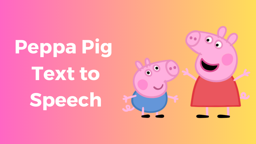 Peppa Pig Text to Speech to Make Peppa Say Anything You Want - Fineshare